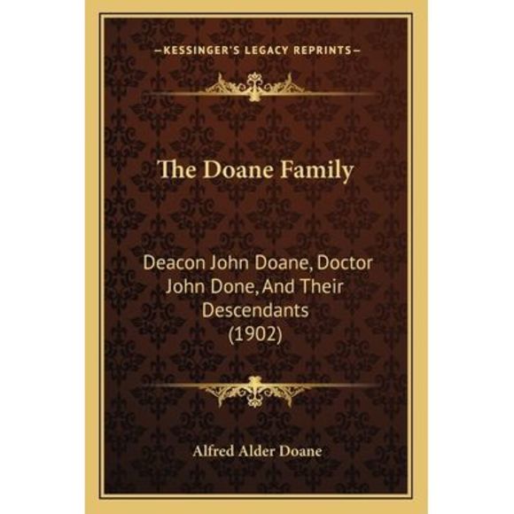 Alfred Alder Doane | Other | The Doane Family Deacon John Doane Doctor John Done And Their ...